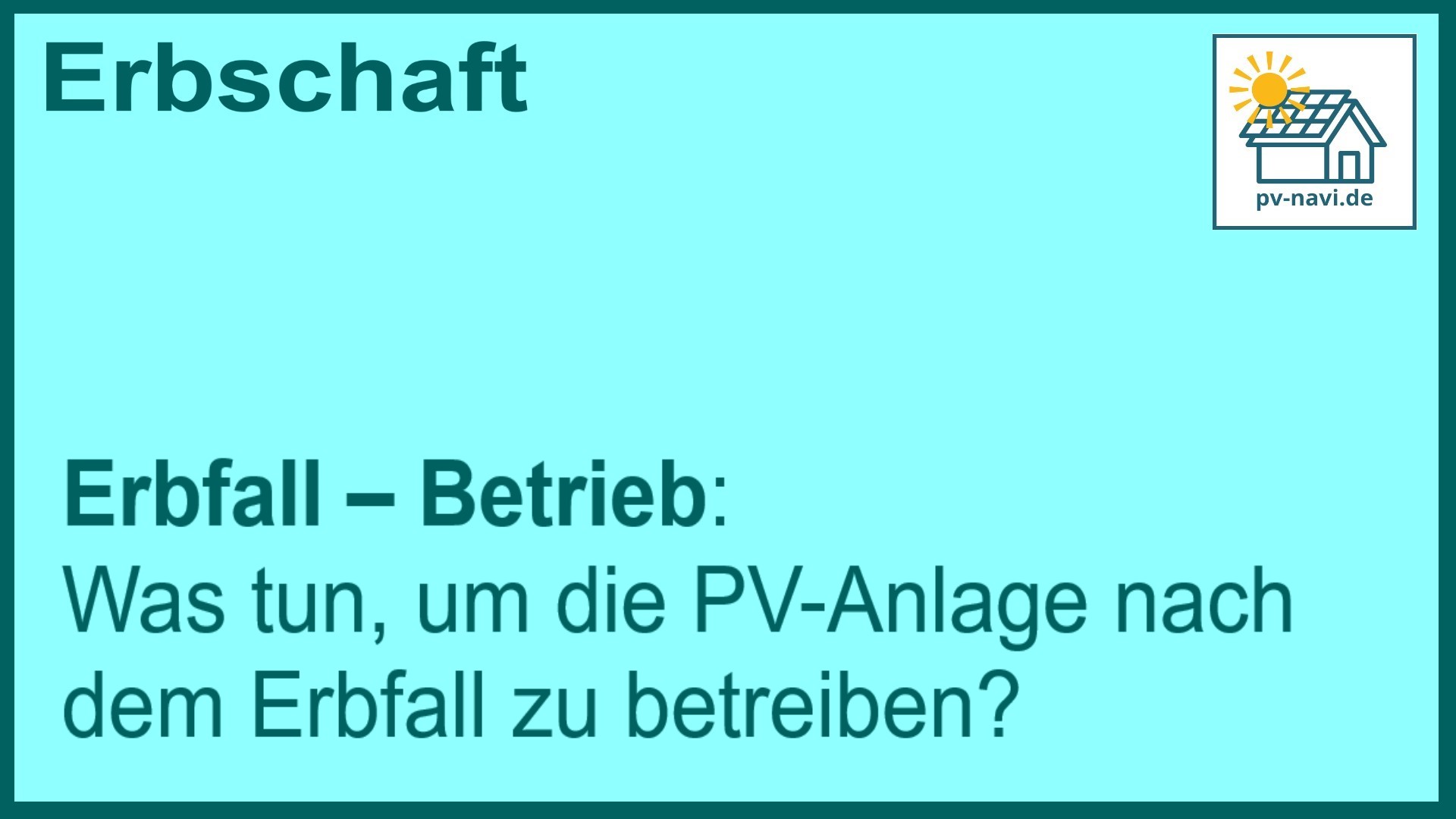 Erbfall – Betrieb: Was tun, um die PV-Anlage nach dem Erbfall zu ...