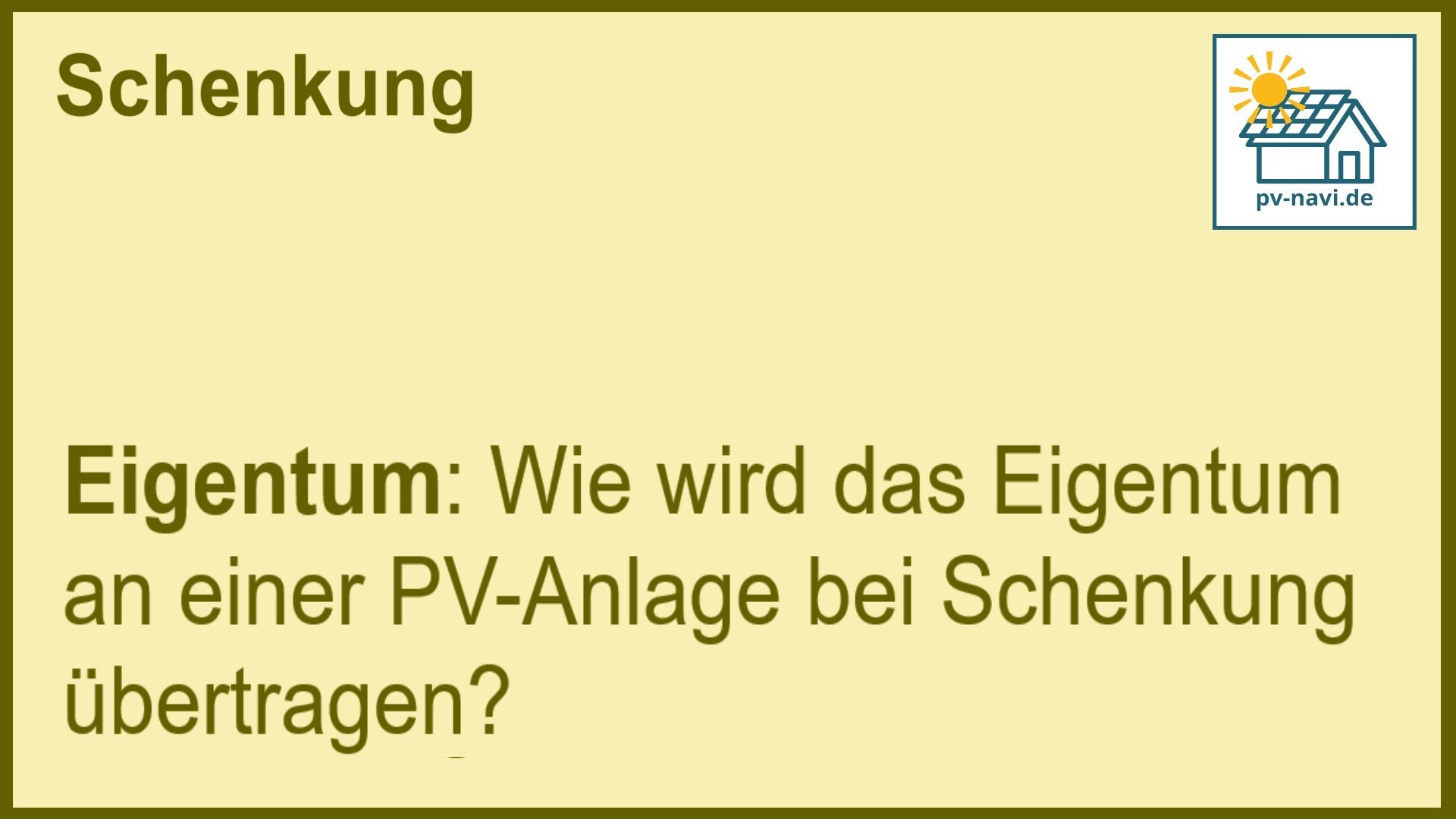 Eigentum: Wie wird das Eigentum an einer PV-Anlage bei Schenkung ...