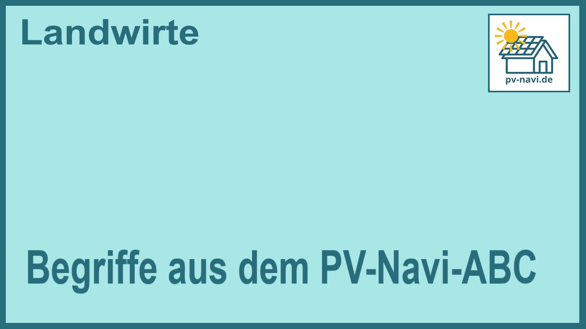 zy Begriffe aus dem PV-Navi-ABC zum Themenbereich "Landwirte" - PV-Navi.de