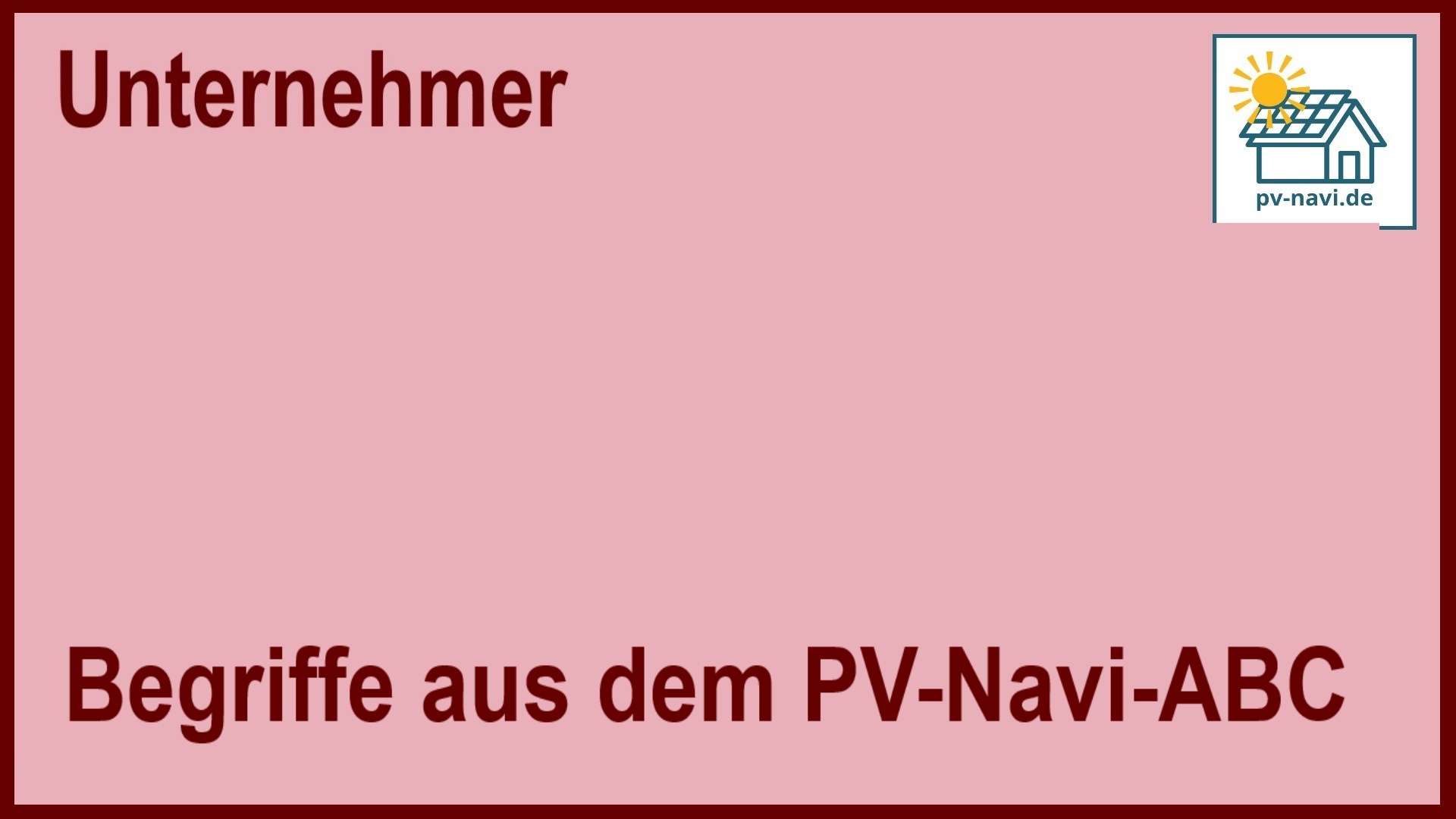 zy Begriffe aus dem PV-Navi-ABC zum Themenbereich „Unternehmen" - PV ...
